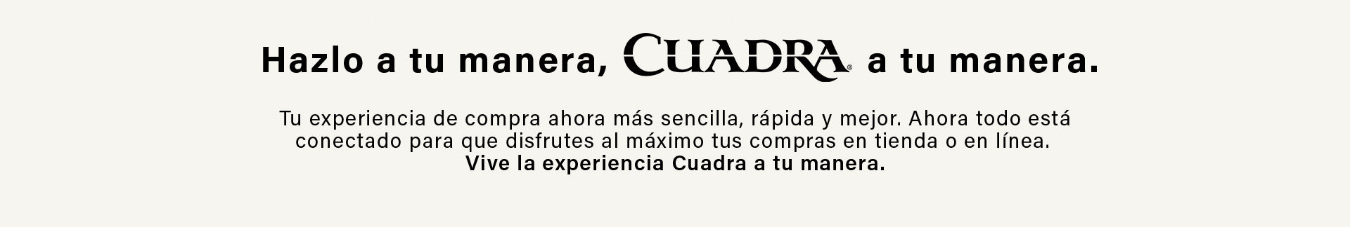 Cuadra a tu manera – Cuadra México
